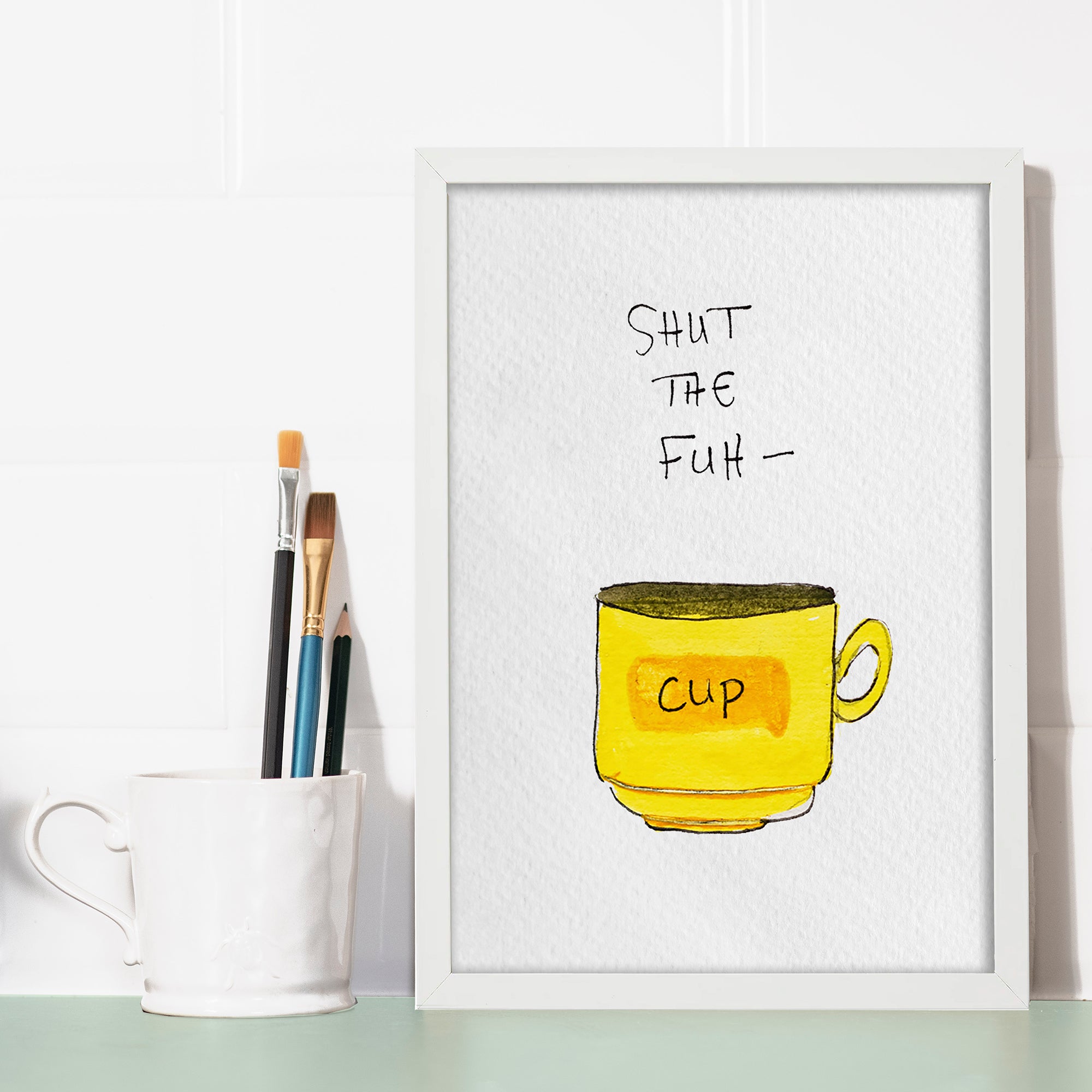 Shut The Fuh-Cup Print – WeirdWatercolours