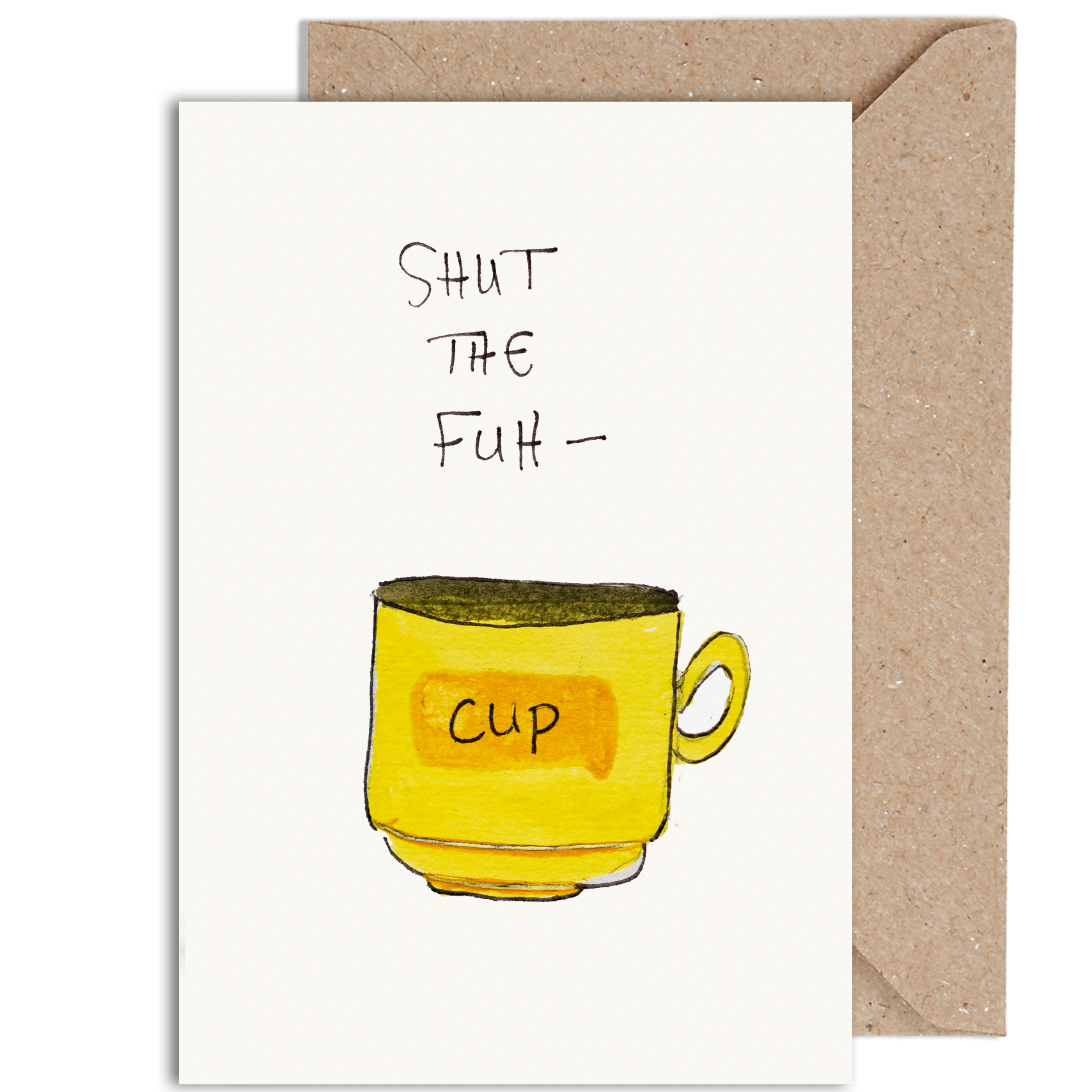 Shut The Fuh-Cup Card – WeirdWatercolours